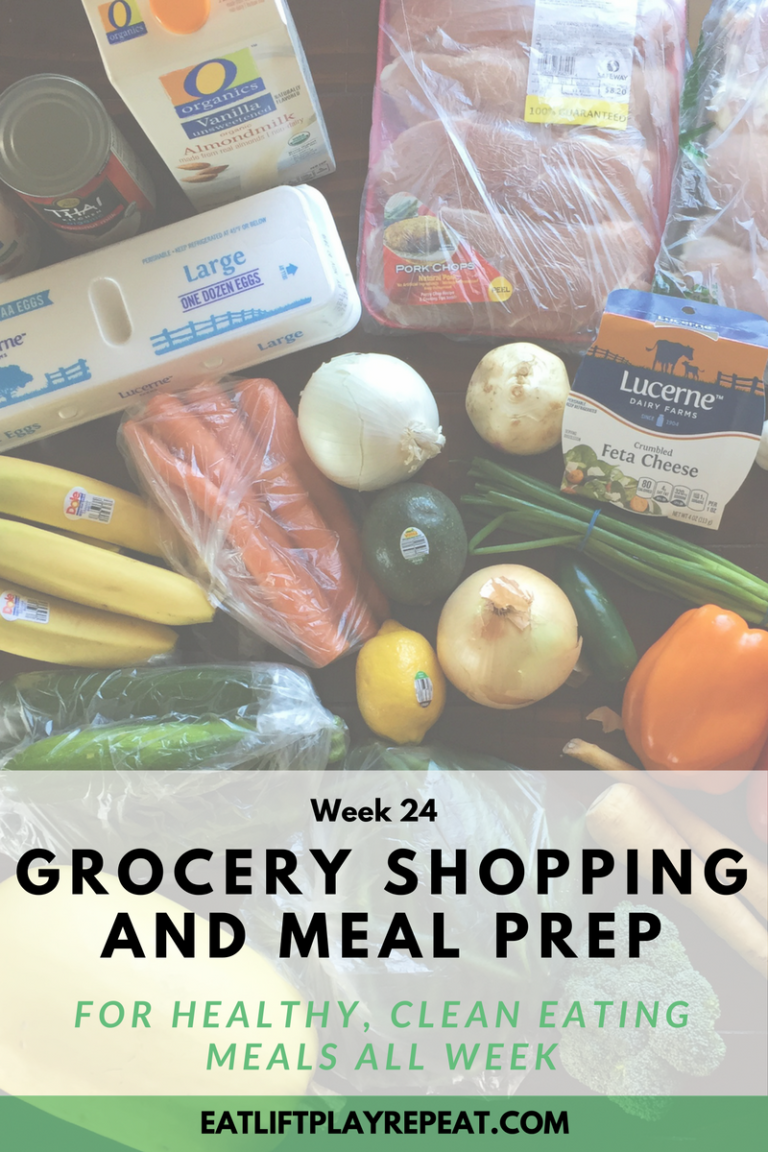 Grocery Shopping & Meal Prep - Week 24 - Eat. Lift. Play. Repeat.